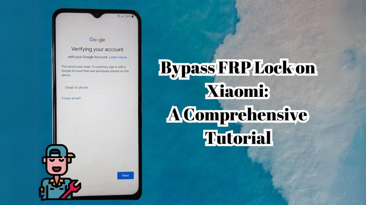 Bypass FRP Lock on Xiaomi: A Comprehensive Tutorial - DataFileHost